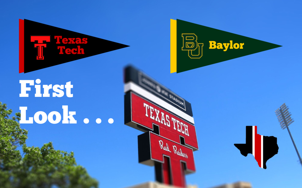 First Look . . . Texas Tech vs. Baylor – Staking The Plains