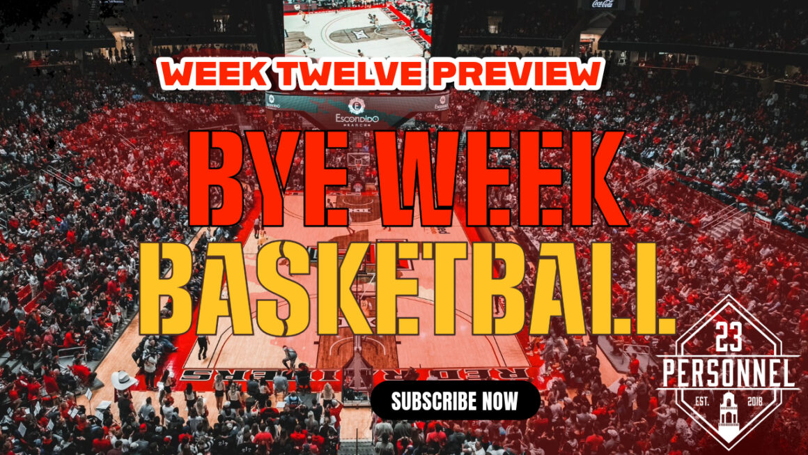 Bye Week Basketball | 23 Personnel Podcast – Staking The Plains