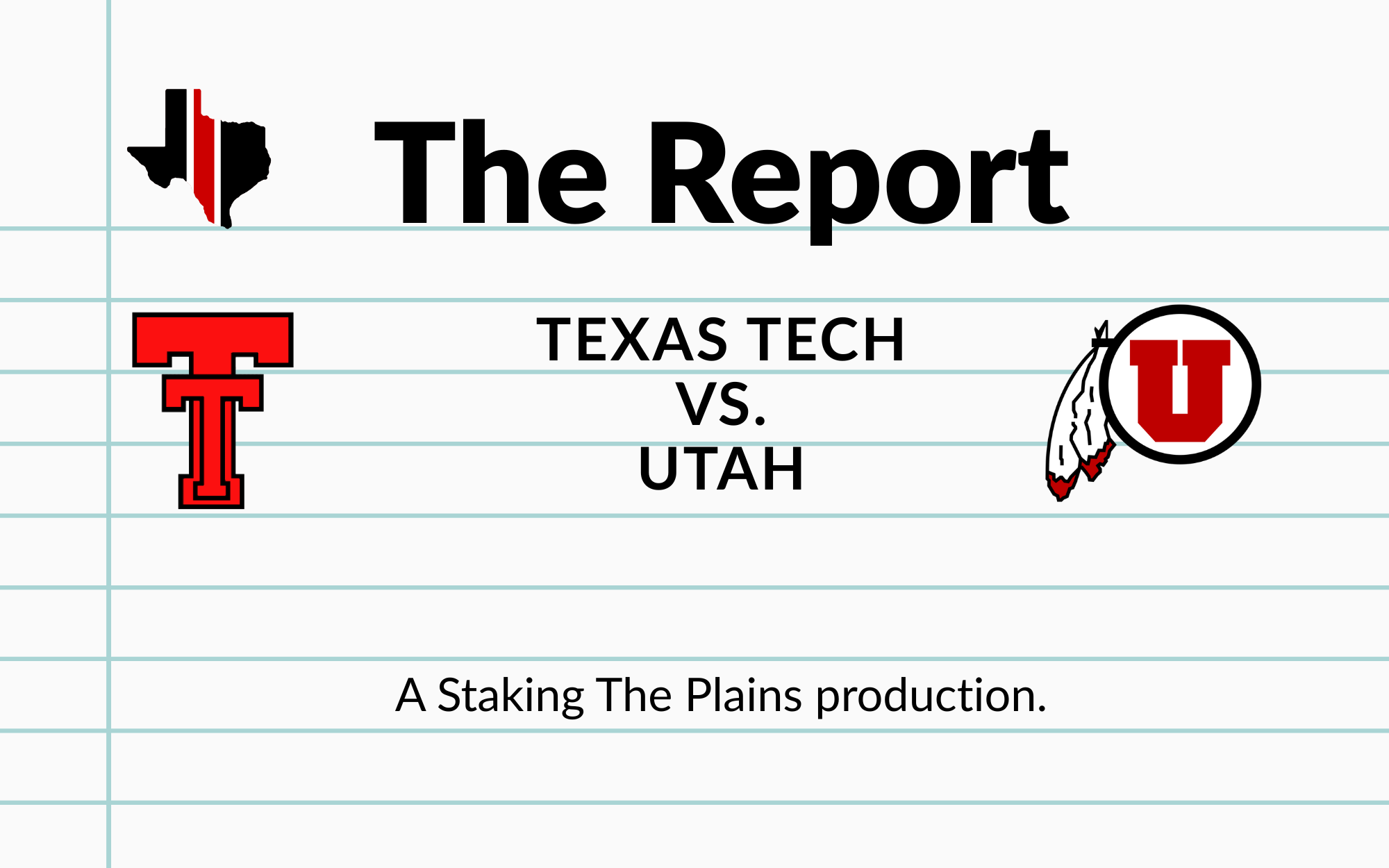 The Report: Texas Tech vs. Utah – Staking The Plains