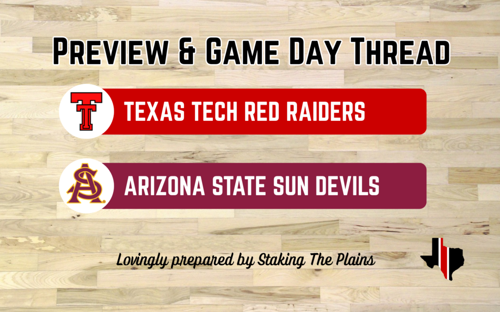 Preview & Game Day Thread: Texas Tech vs. Arizona State – Staking The ...
